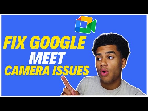 How To Fix Google Meet Camera Issues