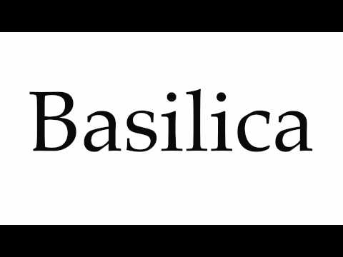 How to Pronounce Basilica