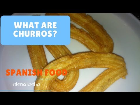 What are Churros? Spanish Culture with mlsnatasha