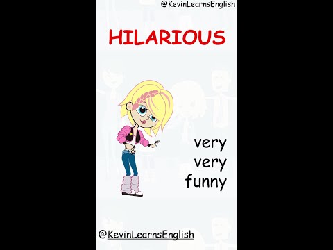 Do you know what HILARIOUS means? - Learn English words and phrases daily with Kevin.