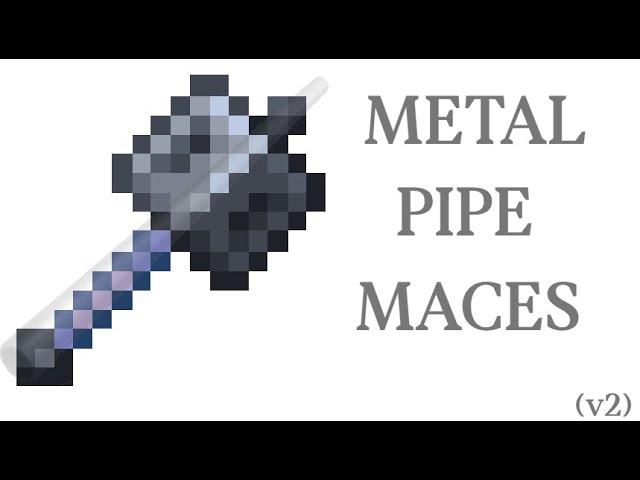 Mace Pipe Sound Effect (V2) (On both java and bedrock edition ...