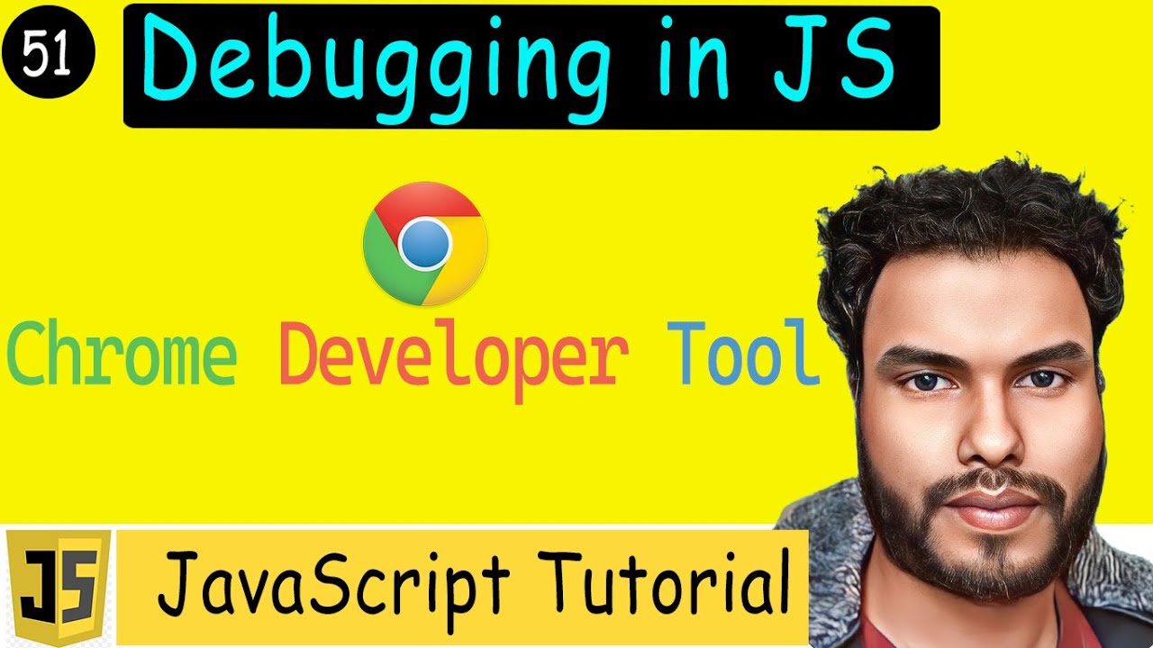 #51 Debugging in JS | Chrome Developer Tool for Debugging