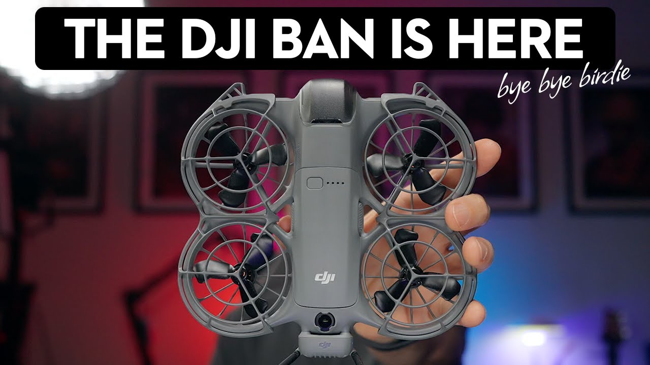DJI Drone Ban Is Here | What You Need to Know