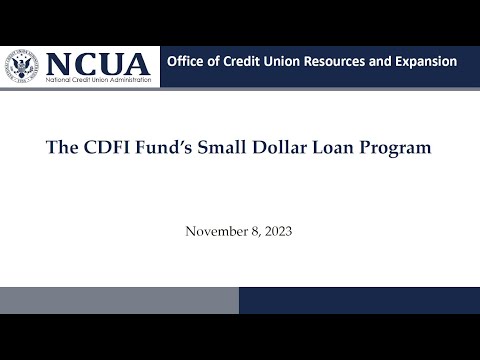 The CDFI Fund’s Small Dollar Loan Program for Credit Union Applicants