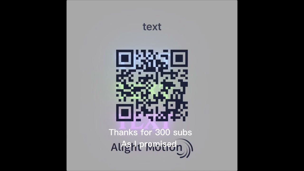 Text preset￼🤩 thanks for 300 subs🎉 #alight #motion #alightmotionpack #textpreset #qrcode #giveaway