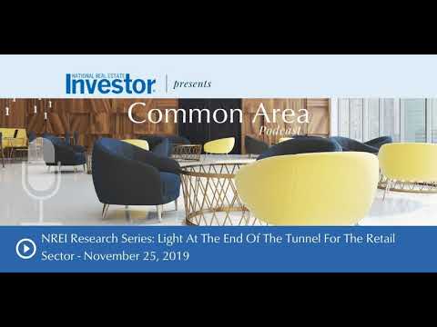 NREI Common Area-Ep 23-NREI Research Series: Light at the End of the Tunnel for the Retail Sector