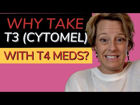 Why Take T3 (Cytomel) with T4 medication? And What Does it Do to the Body?