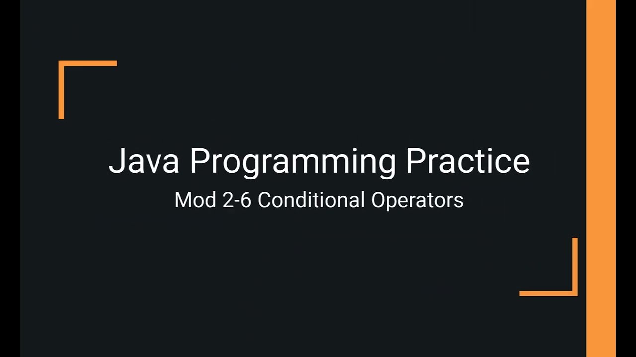 Java Practice Examples - Module 2-6 Conditional Operators
