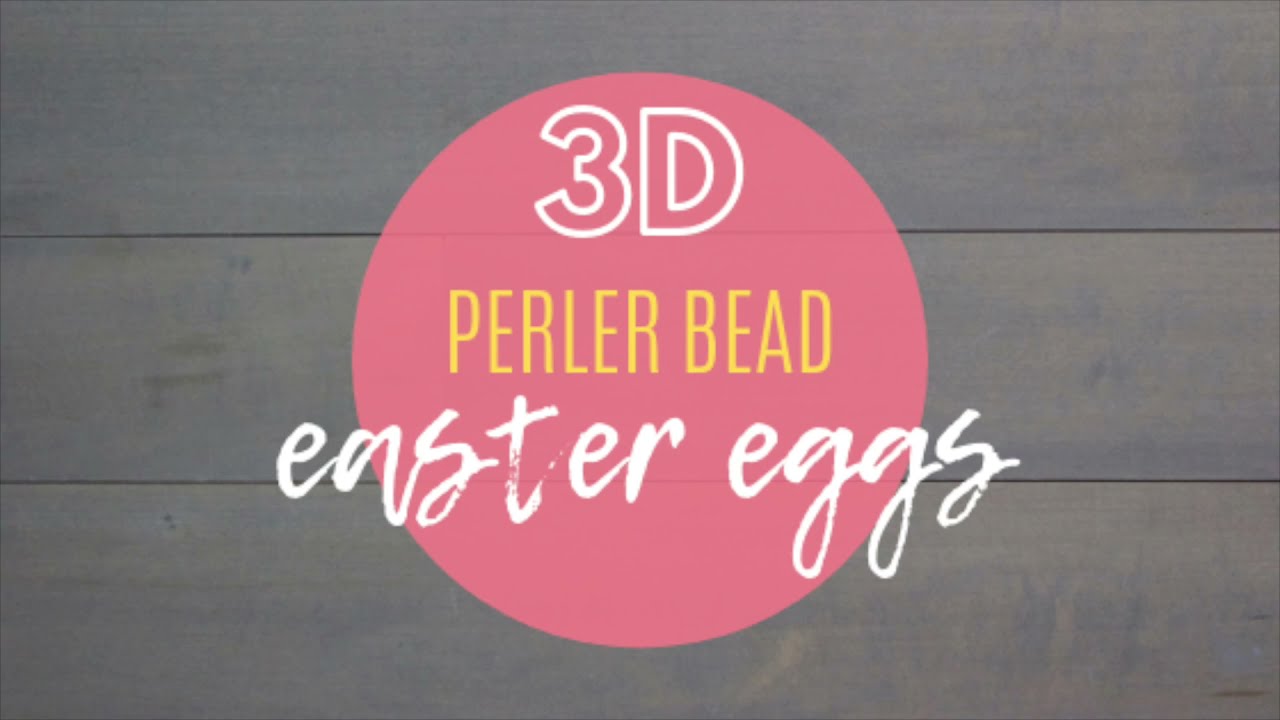 How to Make 3D Perler Bead Easter Eggs
