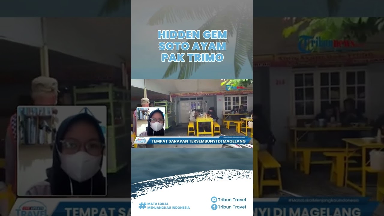 Mencicipi Soto Ayam Pak Trimo, Tempat Wisata Sarapan yang Tersembunyi namun Lezat di Magelang ...