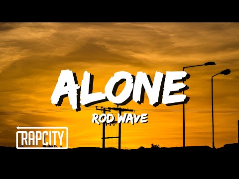 Rod Wave - Alone (Lyrics)