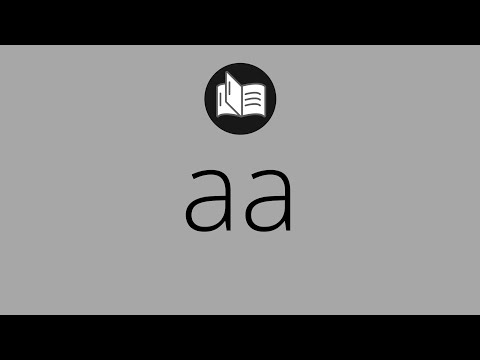 What AA means • Meaning of AA • What is the meaning of AA • aa MEANING • aa DEFINITION