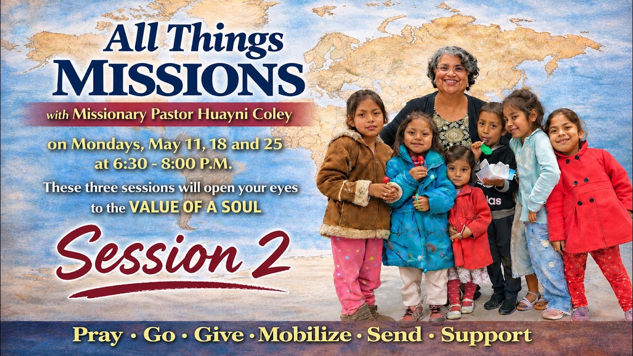 All Things Missions: Session 2. May 18, 2026