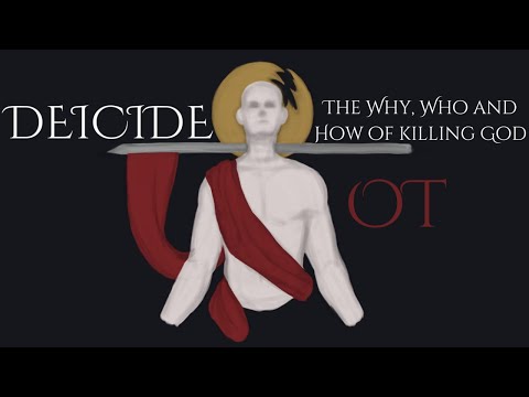 OT - DEICIDE - The why, who and how of killing God