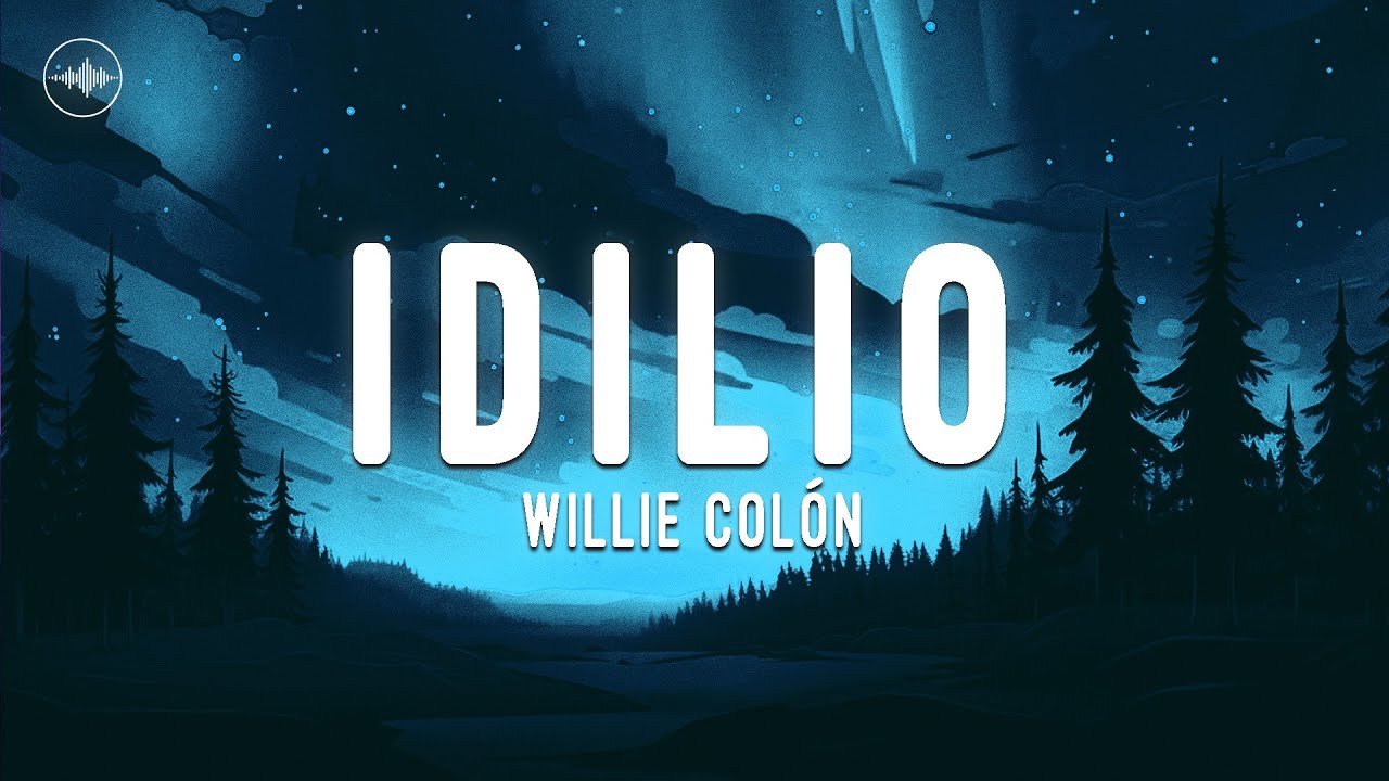 IDILIO by Willie Colón from USA | Popnable