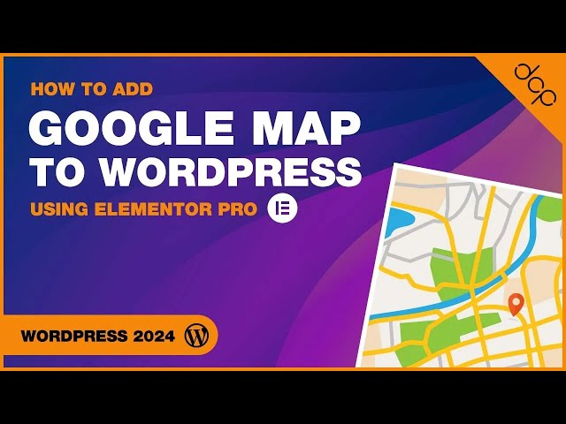 A Step-by-Step Guide to Adding Google Maps to Your WordPress Site Using Elementor Pro | Galaxy.ai