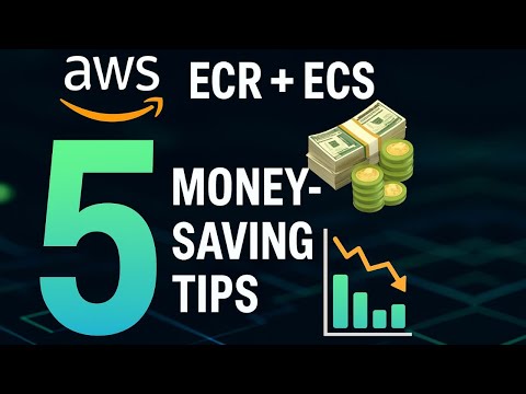💰 SAVE MONEY on AWS: 5 ways to Cut Costs in AWS ECR and ECS #CostOptimization