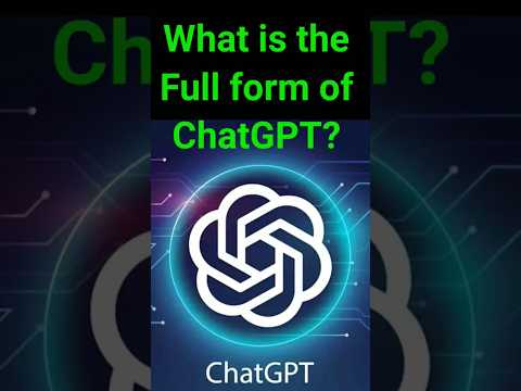 ChatGPT Full Form | What is the full meaning of ChatGPT? | #shorts