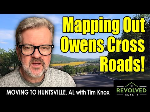 Moving To Huntsville, Alabama: Mapping Out Owens Cross Roads & Hampton Cove: Tim Knox