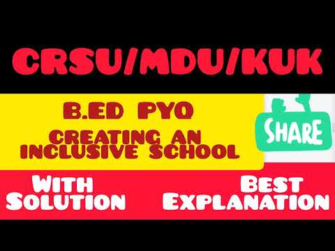 Explain the meaning, need, characteristics and importance of inclusive education? #bed #crsu #mdu