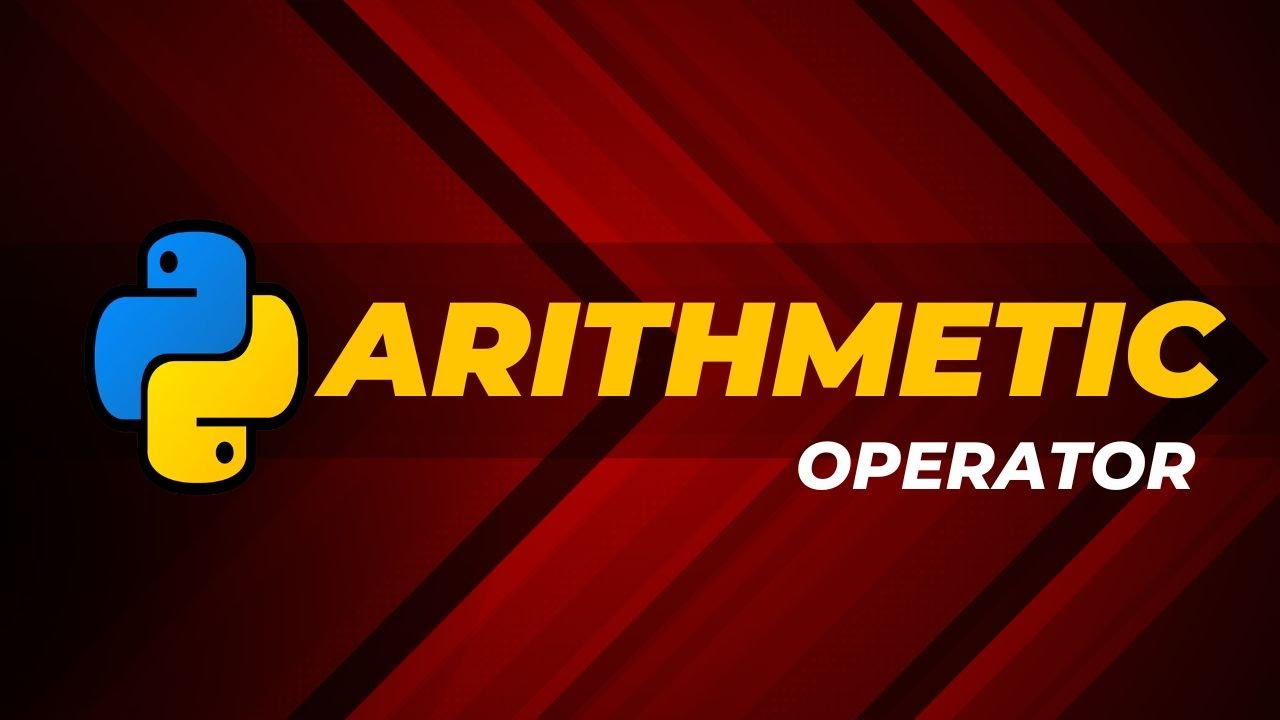 Dasar Python - 06: ARITHMETIC OPERATOR