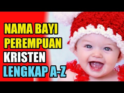 Nama Bayi Perempuan Kristen dan Artinya Lengkap A-Z