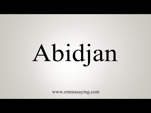 How To Say Abidjan