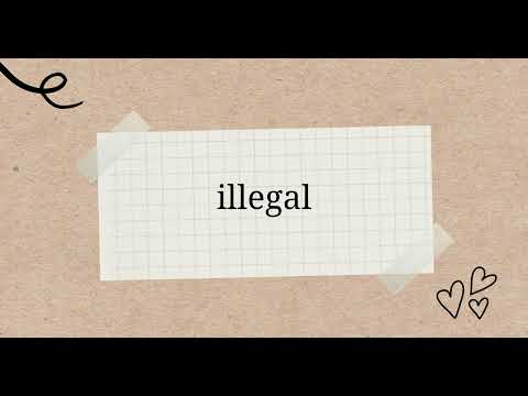 How to Pronounce Illegal