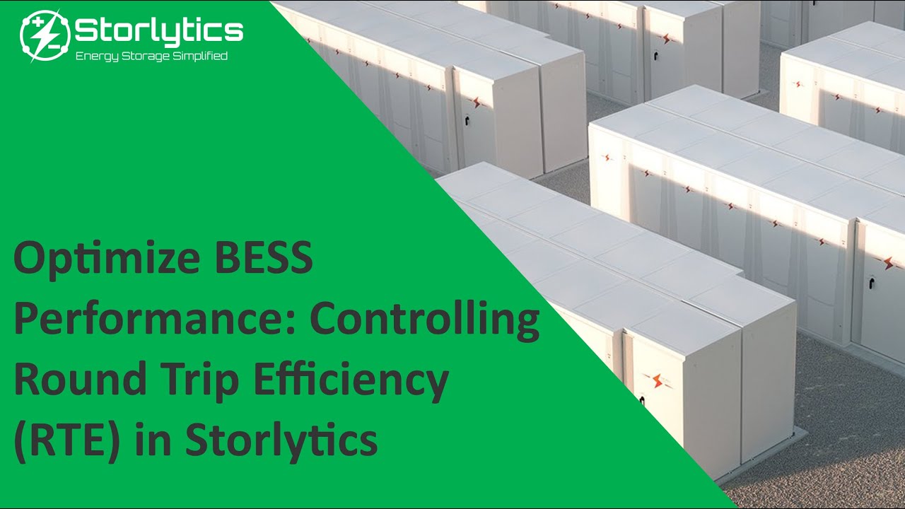 Optimize BESS Performance: Controlling Round Trip Efficiency (RTE) in Storlytics