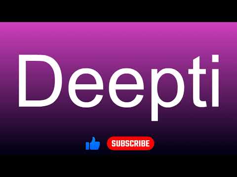 How to correctly pronounce - Deepti