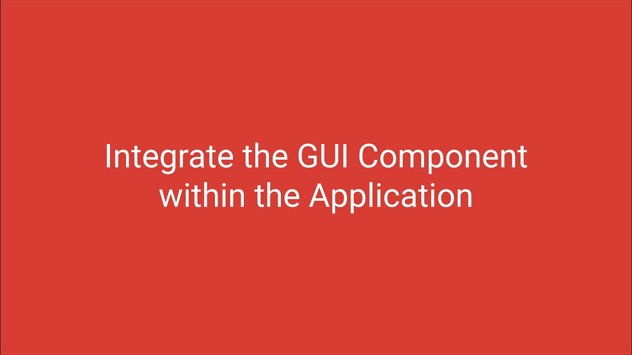 Integrate the GUI Component | Tutorial | #06