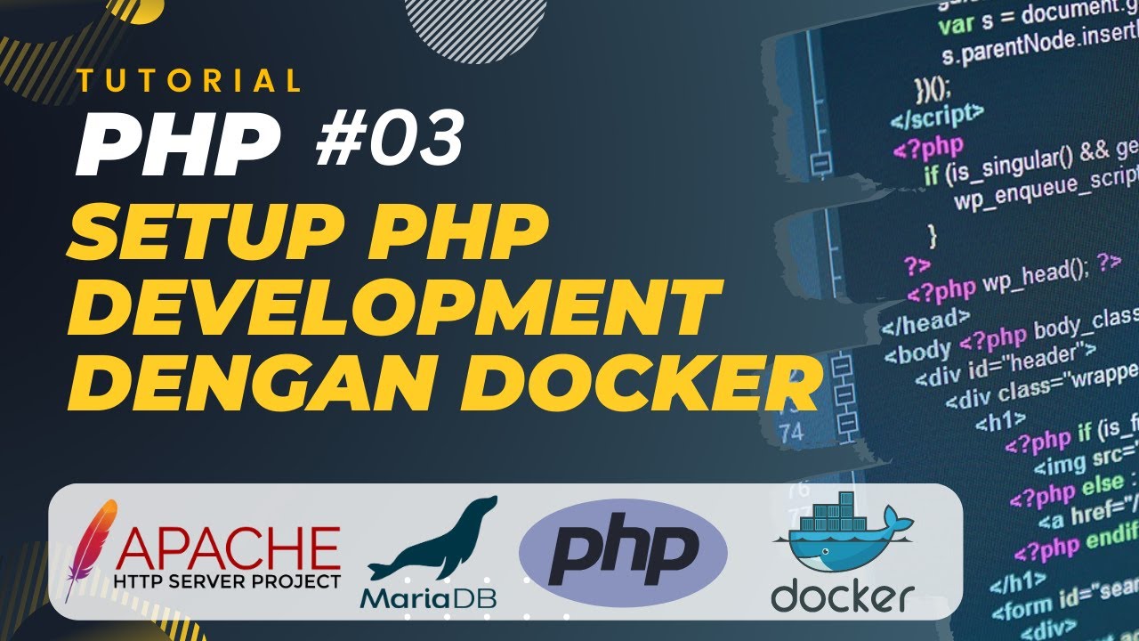 PHP TUTORIAL #03 SETUP DEV ENVIRONMENT DENGAN DOCKER (PHP, APACHE, MARIADB)