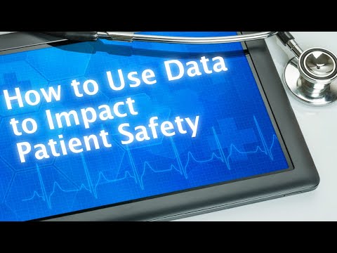 How to Use Data to Impact Patient Safety