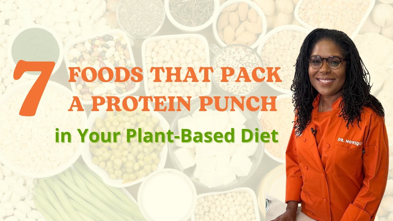 7 Foods That Pack a Protein Punch In Your Plant-Based Diet