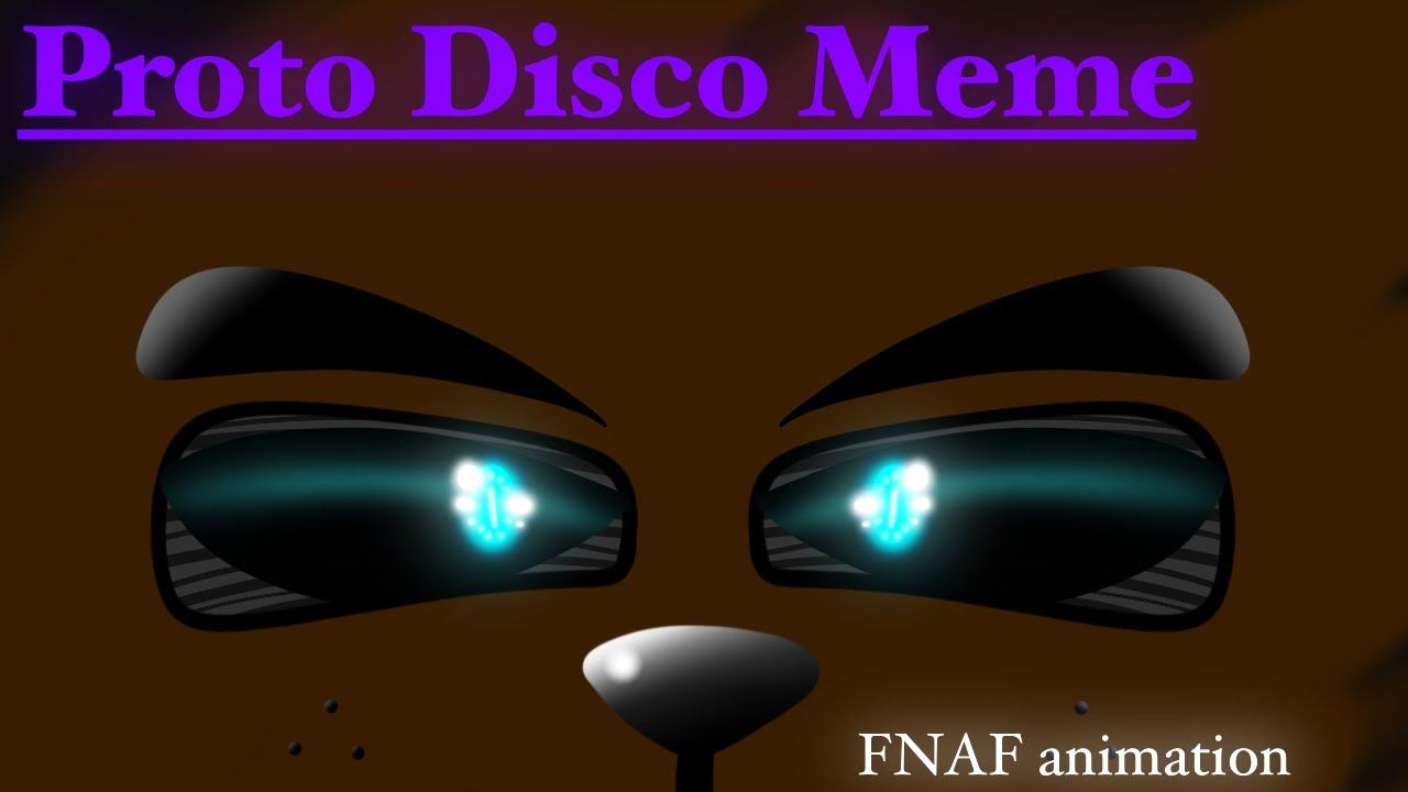 Proto Disco Meme | FNAF animation