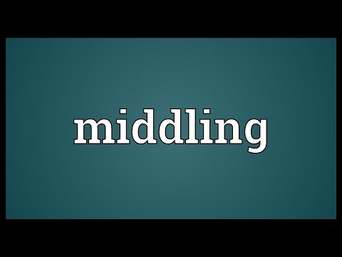 Middling Meaning