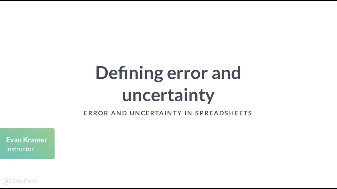 Spreadsheets Tutorial: Defining error and uncertainty