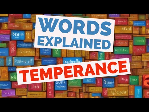 Temperance - Words Explained