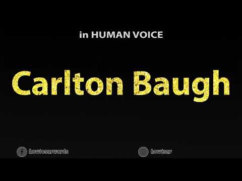 How To Pronounce Carlton Baugh