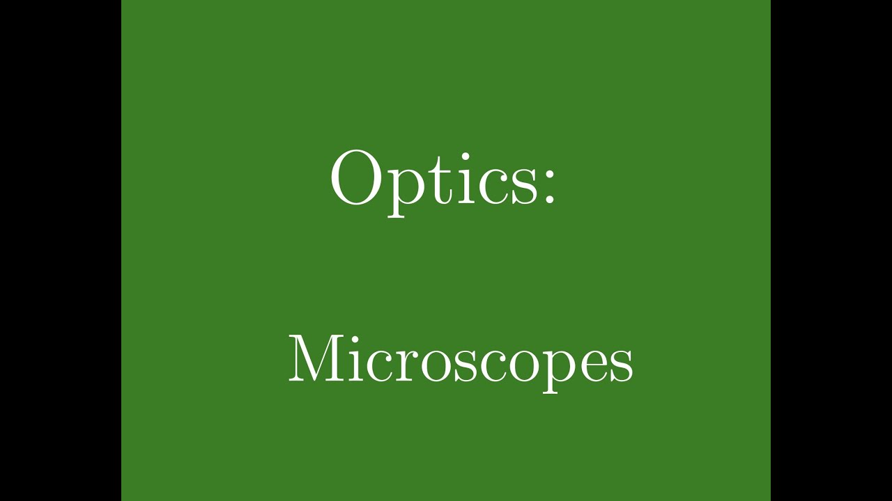Optics: Microscopes