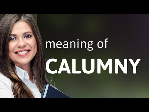 Calumny • what is CALUMNY definition