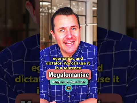 Megalomaniac - Meaning, Pronunciation, Synonyms and an Example Sentence (English Word of the Day)