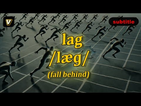[v] Lag meaning (fall behind) with 5 examples