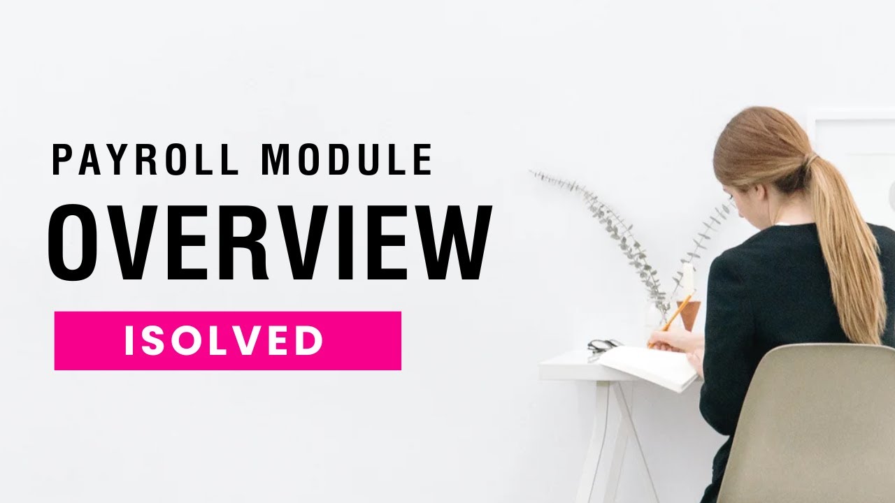 isolved Payroll Module Overview | Automate & Streamline Payroll Processing
