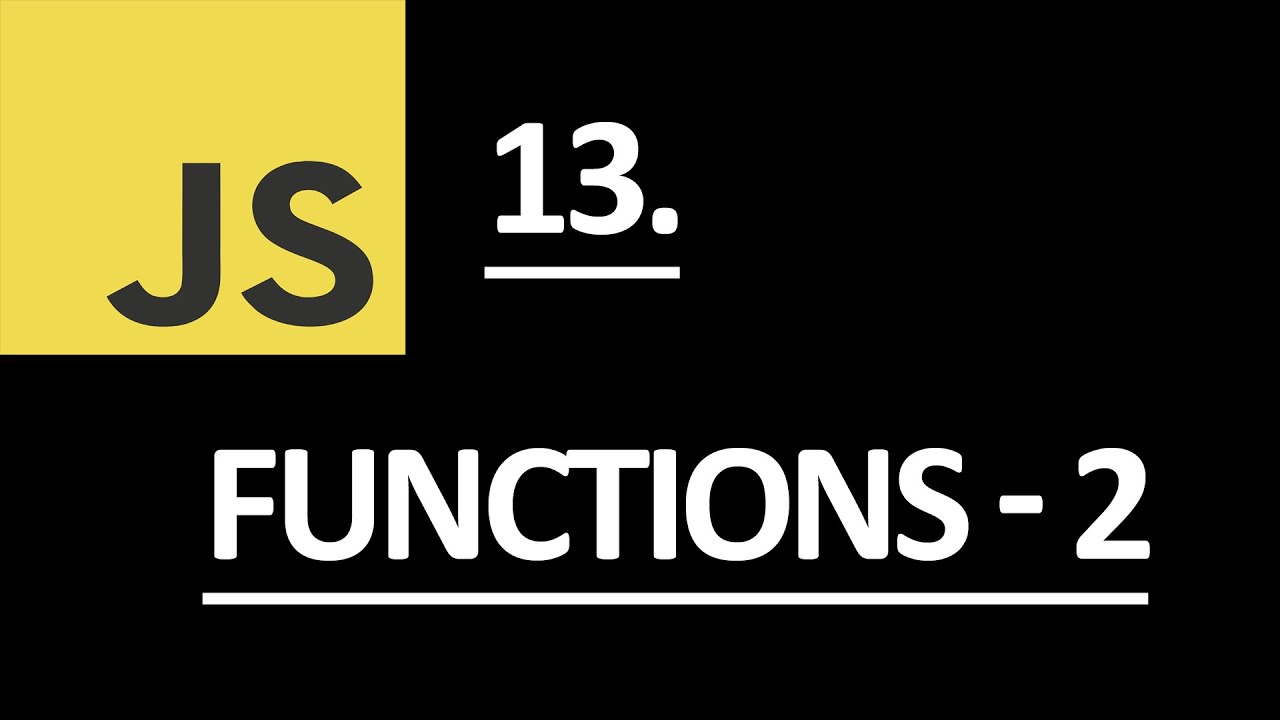JavaScript Functions Explained | Part 2