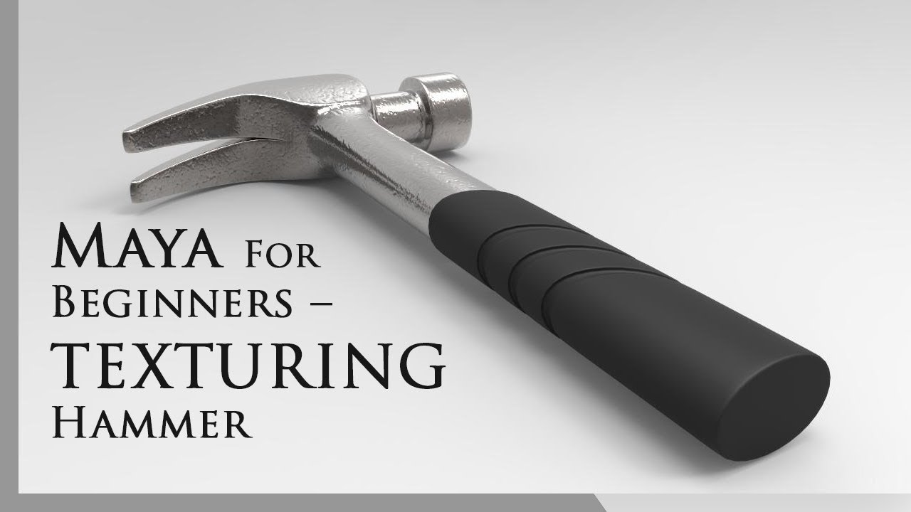 Maya for Beginners-Texturing a Hammer-Tutorial | Learn Maya