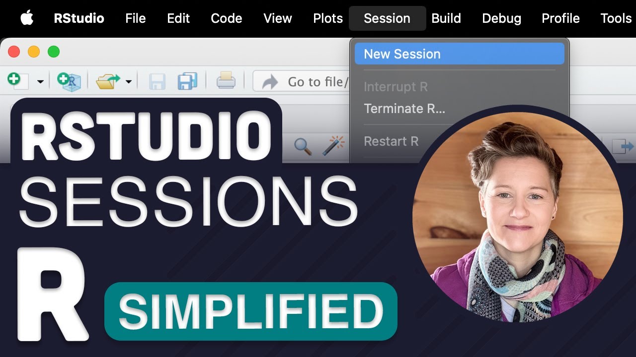 R / RStudio Sessions - Beginner’s Guide - Best Practices for Reproducibility