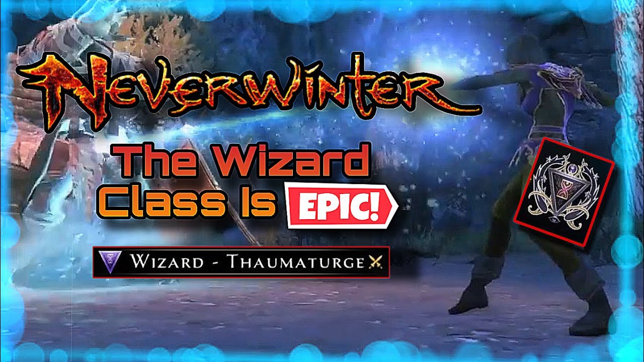 The Wizard Class Is Epic On Neverwinter 