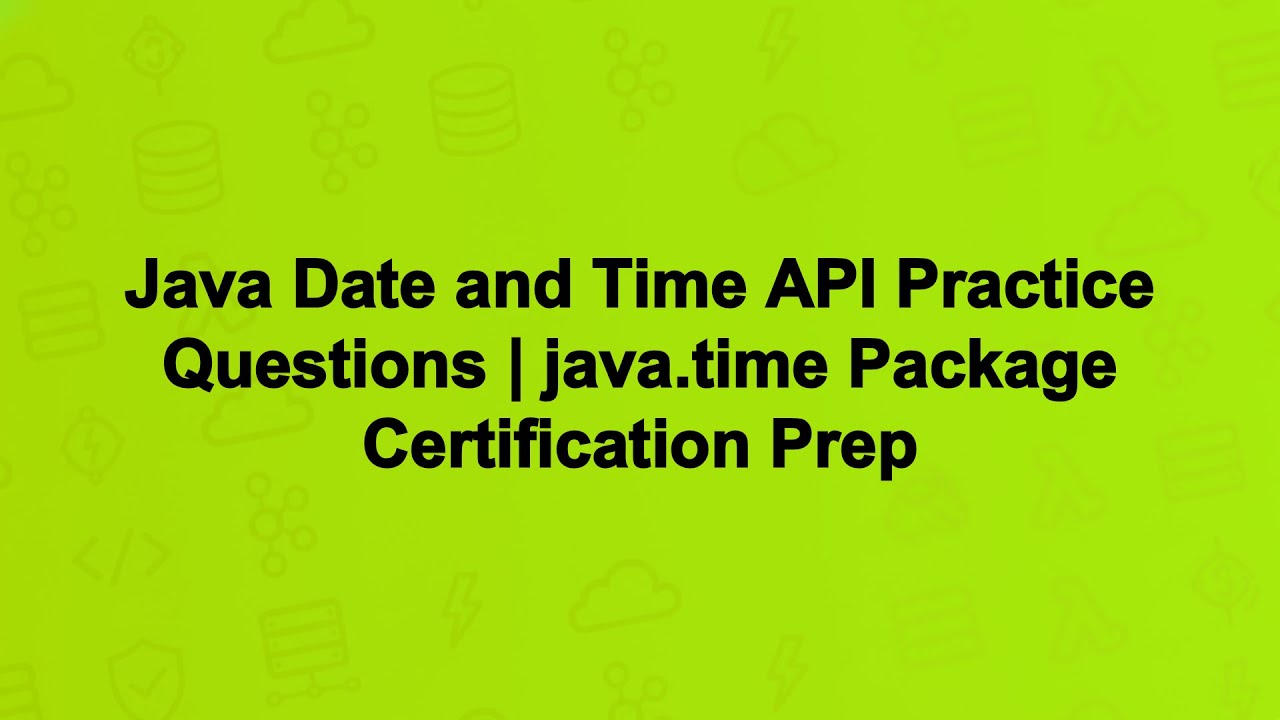 Java Date and Time API Practice Questions | java.time Package Certification Prep