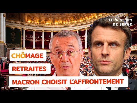 Chômage, retraites : Macron choisit l’affrontement ! Excellente analyse ...